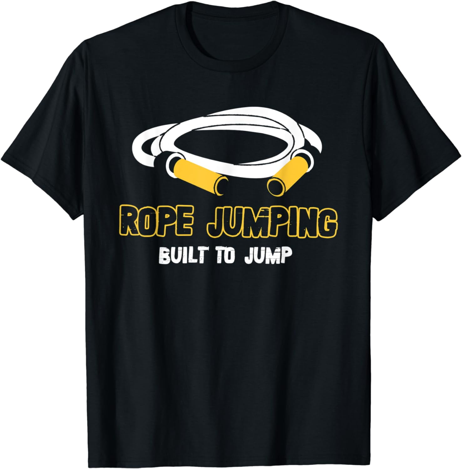 Rope Jumping Built To Jump | Rope Skipping | Jump Rope T-Shirt ...