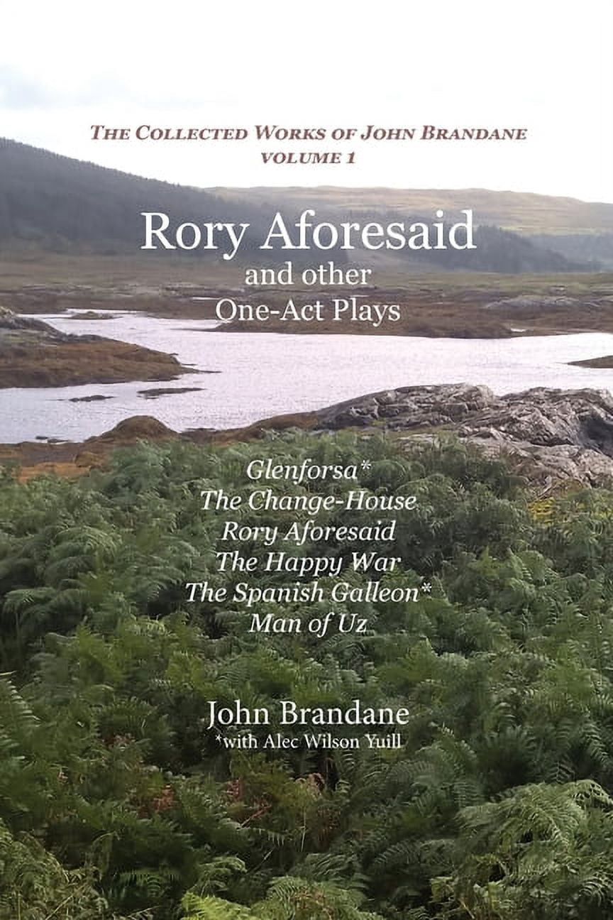 Rory Aforesaid and other One-Act Plays: Glenforsa, The Change-House ...