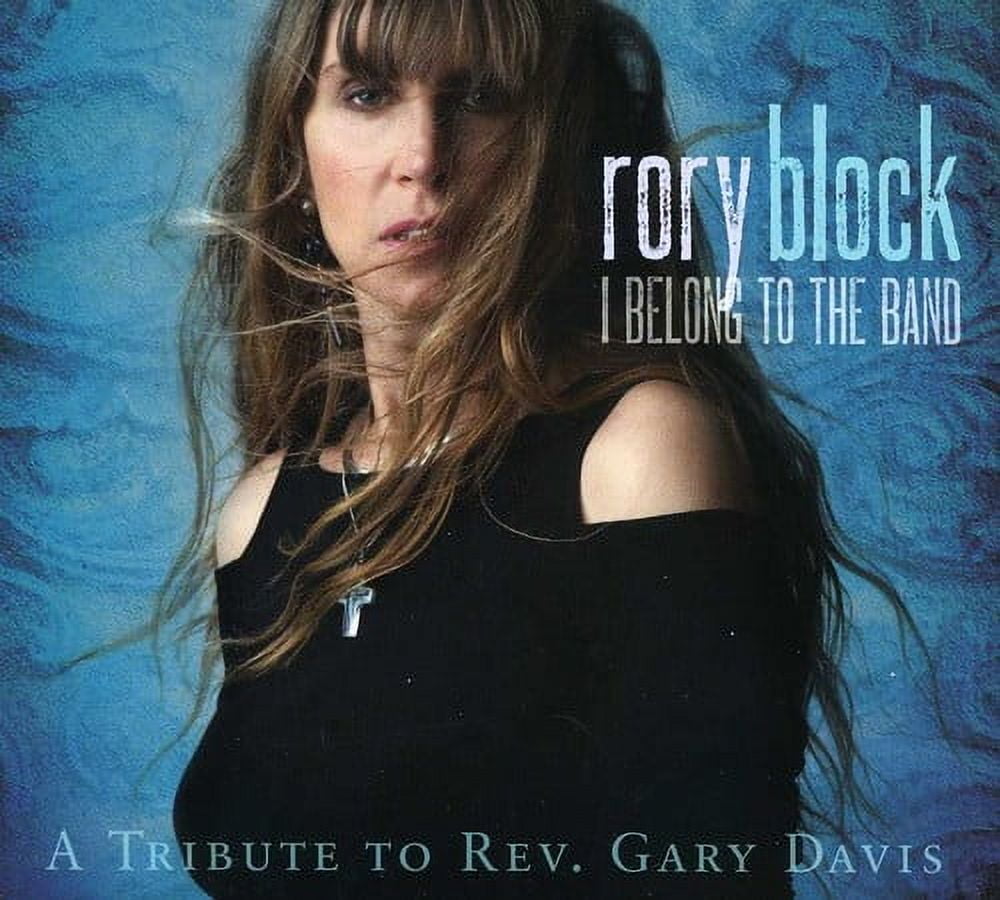 Rory Block - I Belong To The Band: A Tribute To Rev Gary Davis - Music ...