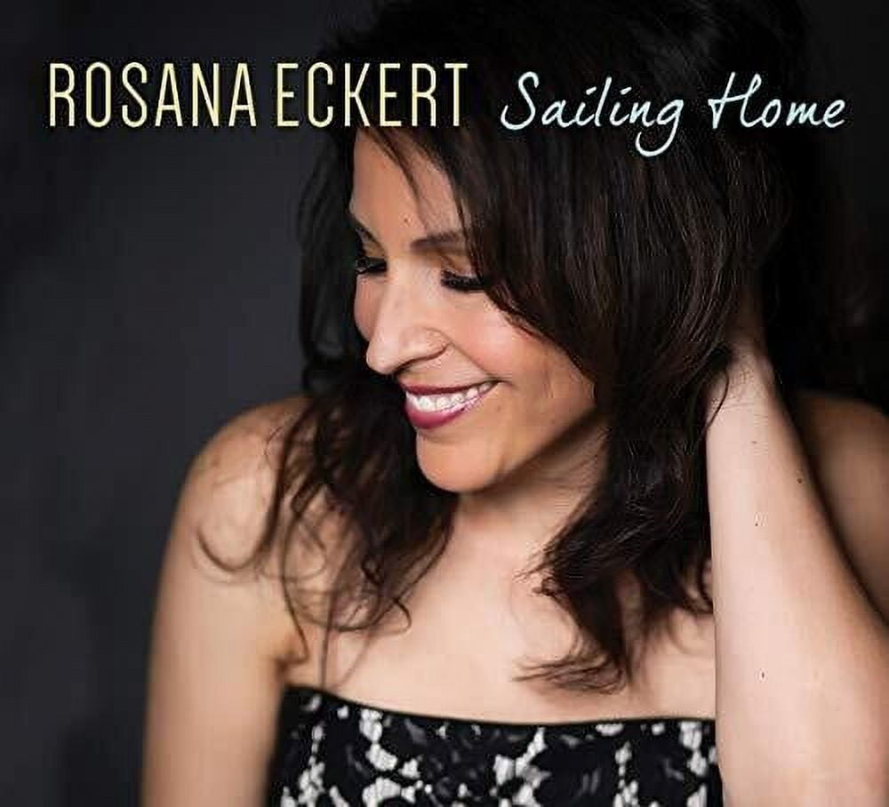 Rosana Eckert - Sailing Home - Music & Performance - CD - Walmart.com
