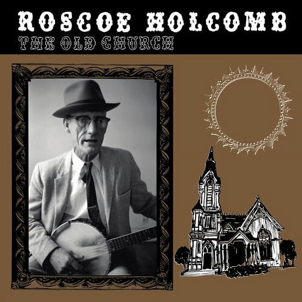 Roscoe Holcomb - The Old Church - Music & Performance - Vinyl - Walmart ...