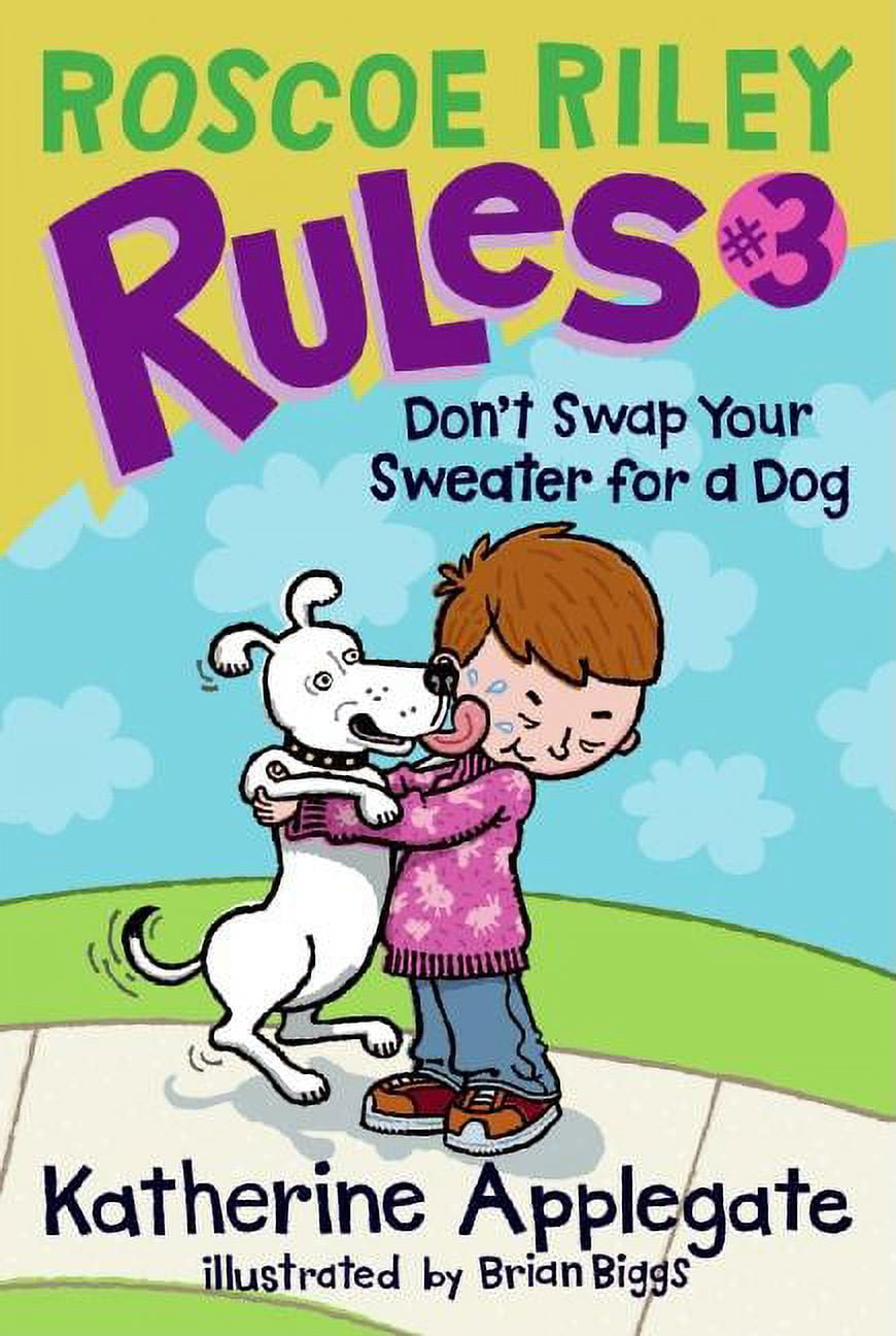 Roscoe Riley Rules Roscoe Riley Rules #3: Don't Swap Your Sweater for a ...
