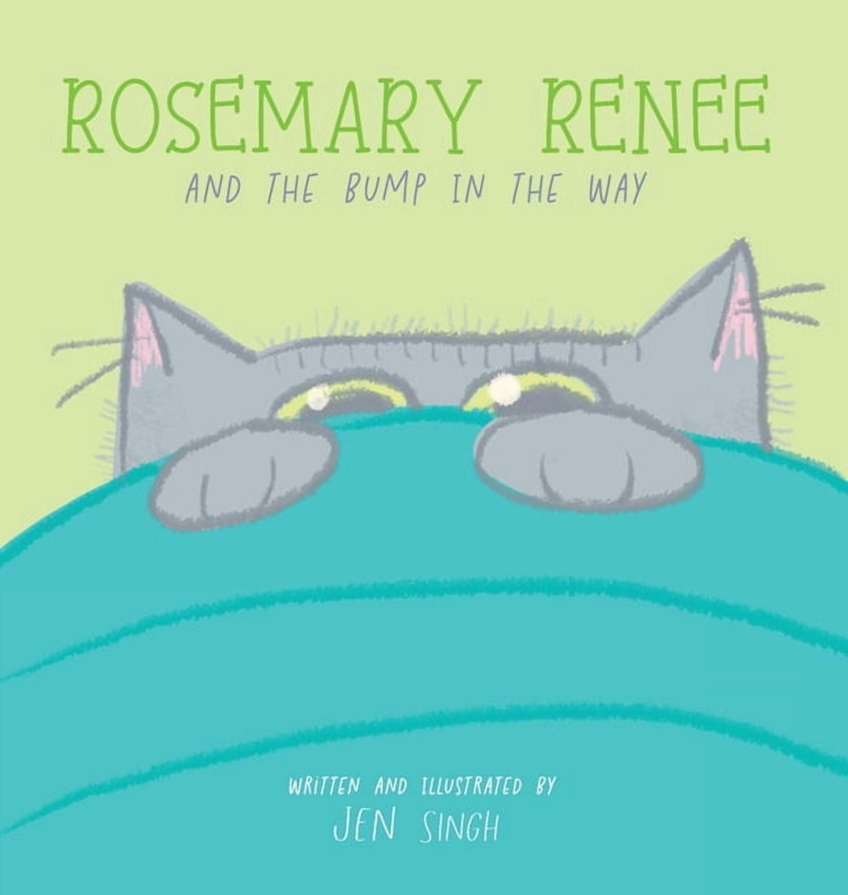 Rosemary Renee Rosemary Renee and the Bump in the Way, (Hardcover ...