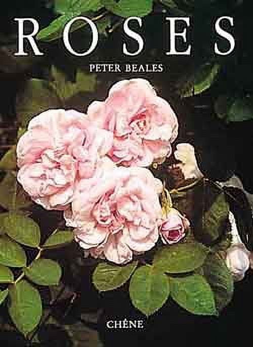 Pre-Owned Roses; An Illustrated Encyclopedia and Growers Handbook of ...