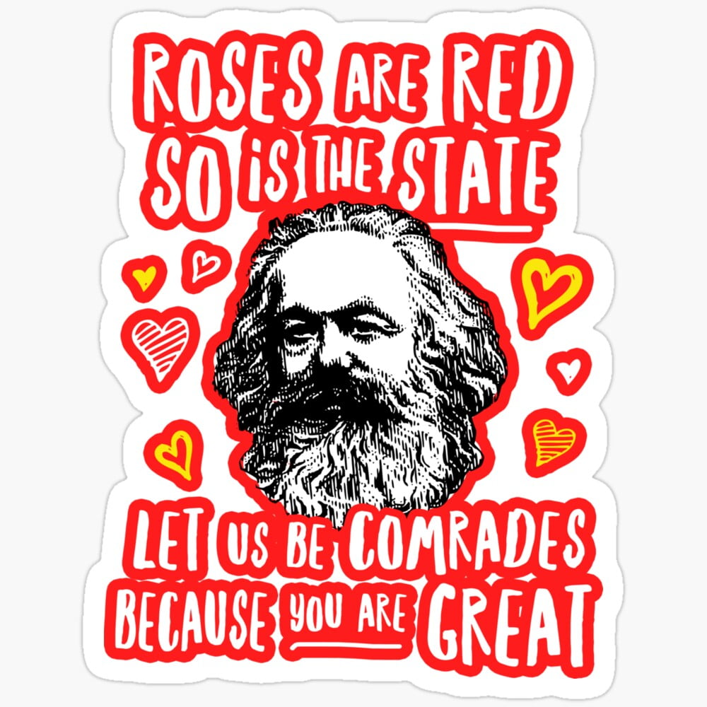 Roses Are Red So Is The State Let Us Be Comrades Because You Are Great ...