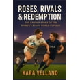 Winning Edge Roses, Rivals and Redemption: The Untold Story of the ...