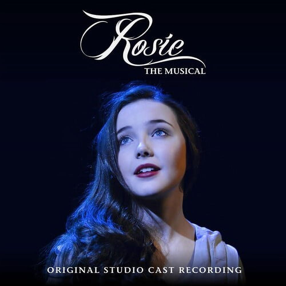 Rosie: The Musical - O.C.R. - Rosie: The Musical - Original Studio Cast ...