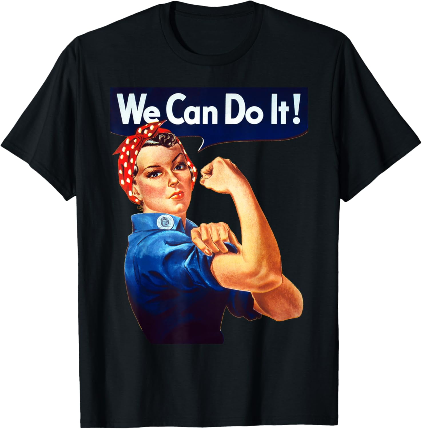 Rosie The Riveter T Shirt