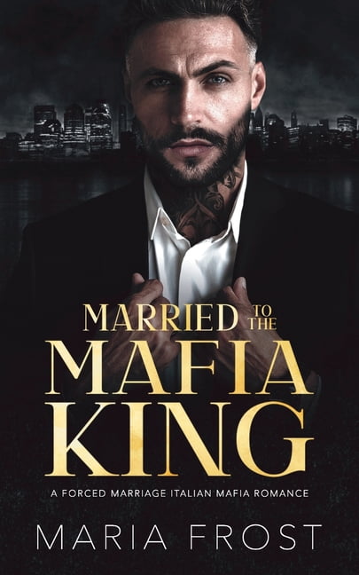 Rossi Mafia Brides: Married to the Mafia King: A Forced Marriage ...