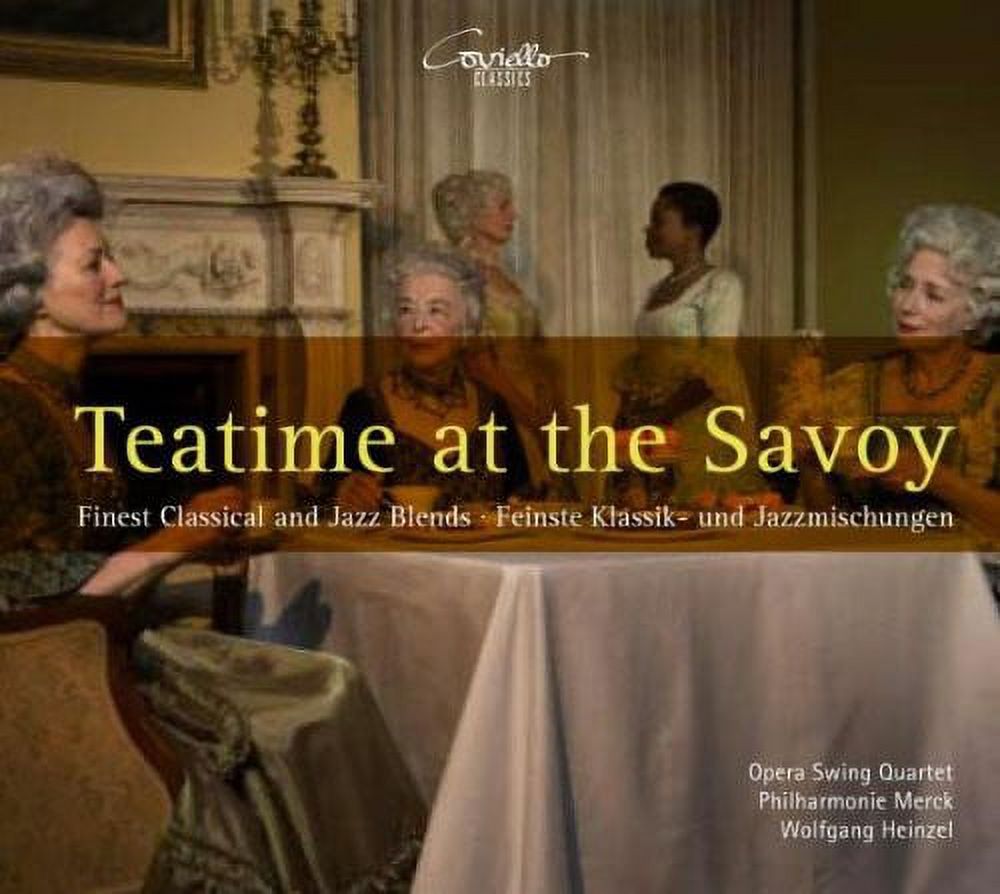 Rossini / Opera Swing Quartet / Merck / Heinzel - Teatime at the Savoy ...
