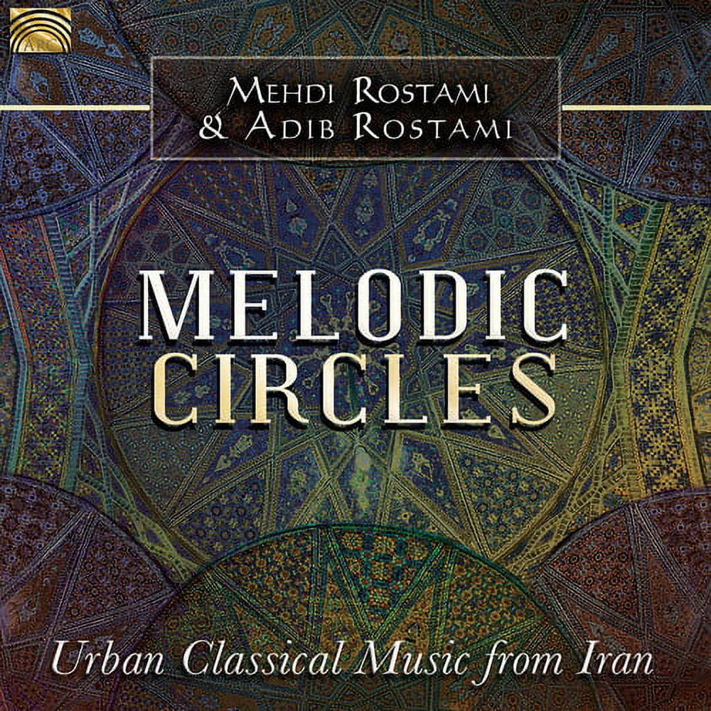 Rostami,Mehdi / Rostami,Adib - Melodic Circles - Music & Performance ...