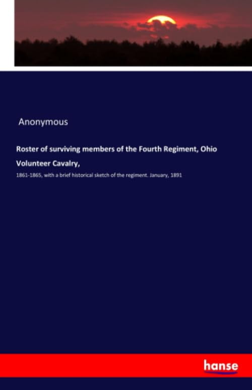 Roster of surviving members of the Fourth Regiment, Ohio Volun ...