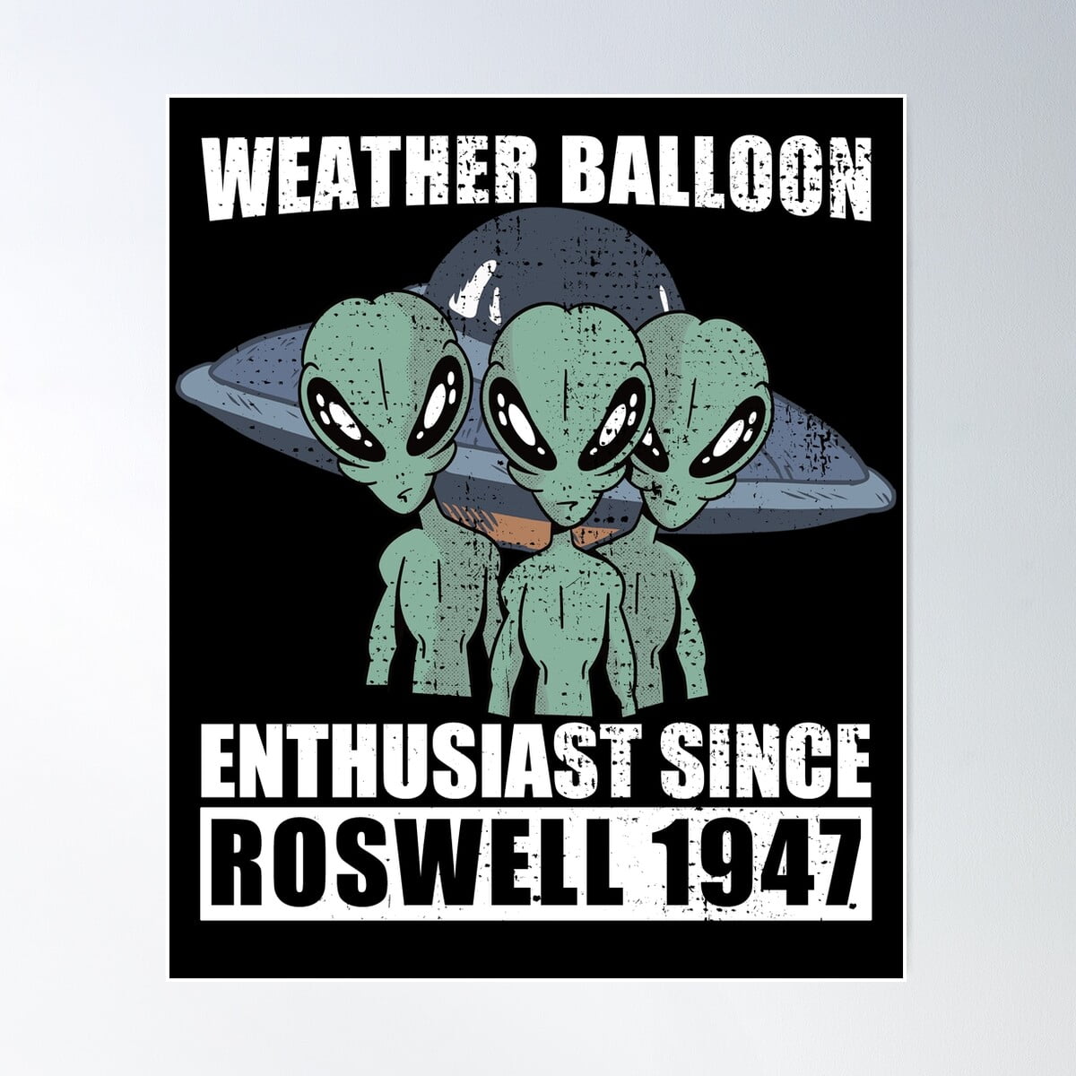 Roswell New Mexico 1947 Aliens Among Us, Distressed Vintage Sarcastic ...