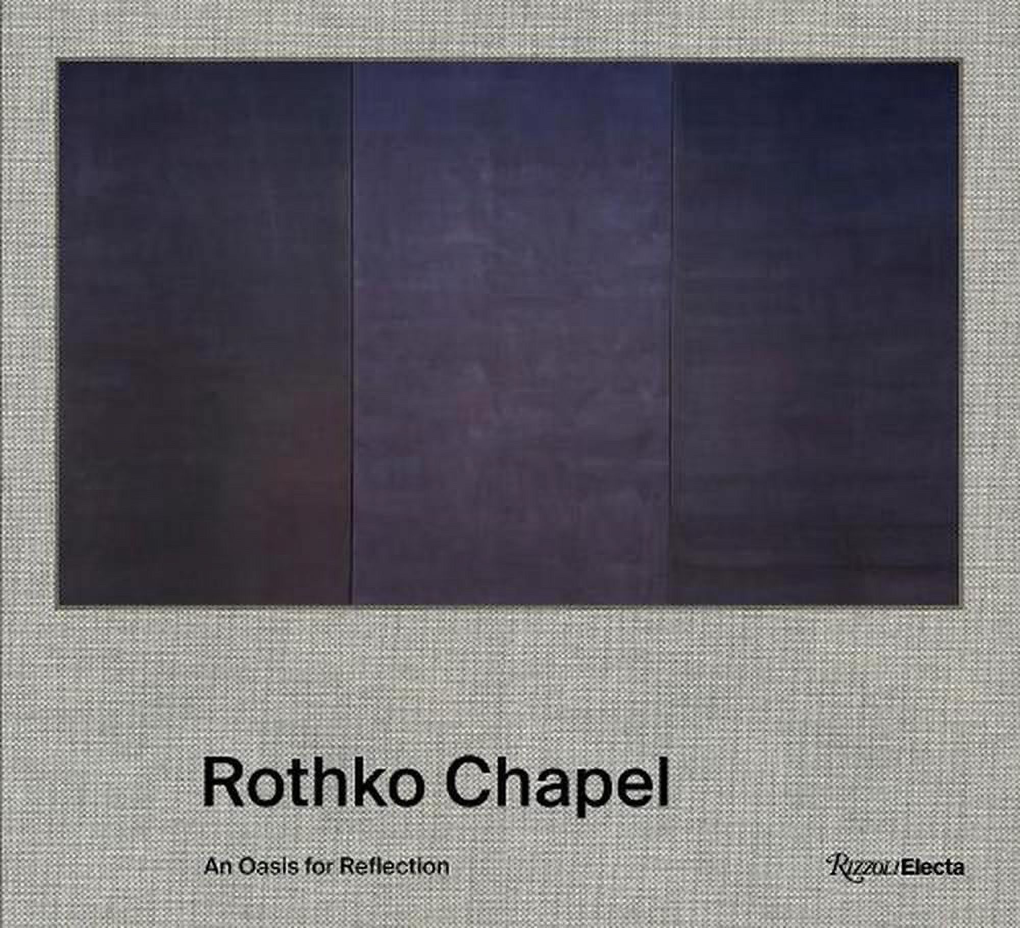 Rothko Chapel: An Oasis for Reflection (Hardcover) by Pamela Smart ...