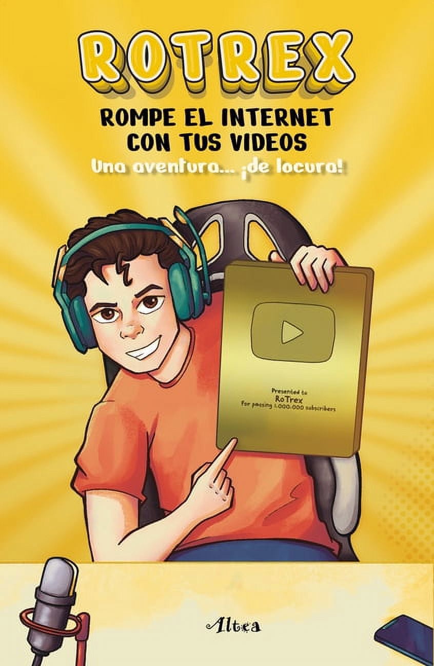 Rotrex: Rompe El Internet Con Tus Videos. Una Aventura ¡De Locura ...