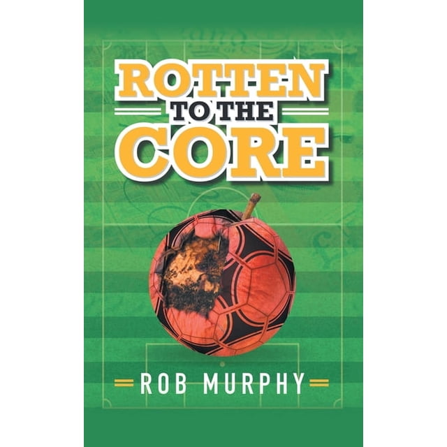 Rotten to the Core, (Paperback) - Walmart Business Supplies