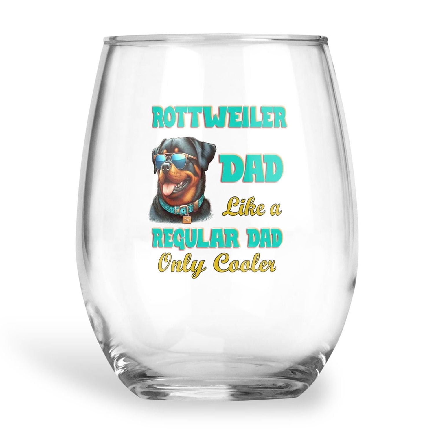 Rottweiler Dad Like a Regular Dad Only Cooler Happy Father's Day 15oz ...
