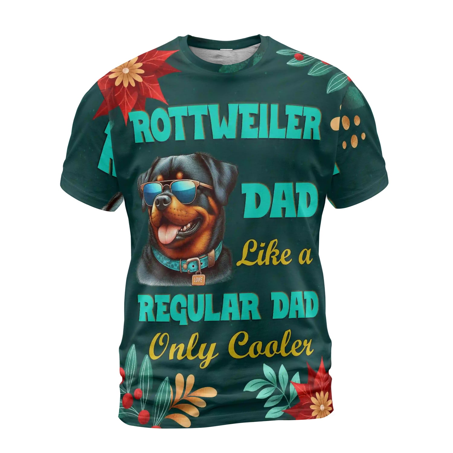 Rottweiler Dad Like a Regular Dad Only Cooler Happy Father's Day All ...