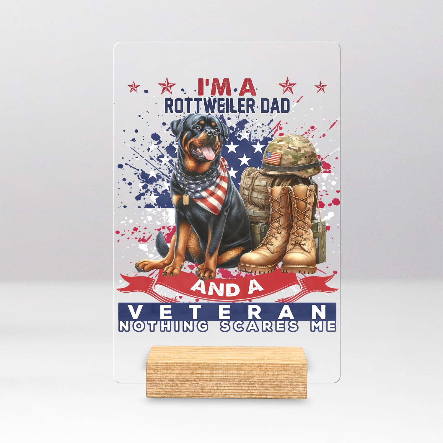 I'm a Rottweiler Dad and a Veteran, Nothing Scares me Happy Father's ...