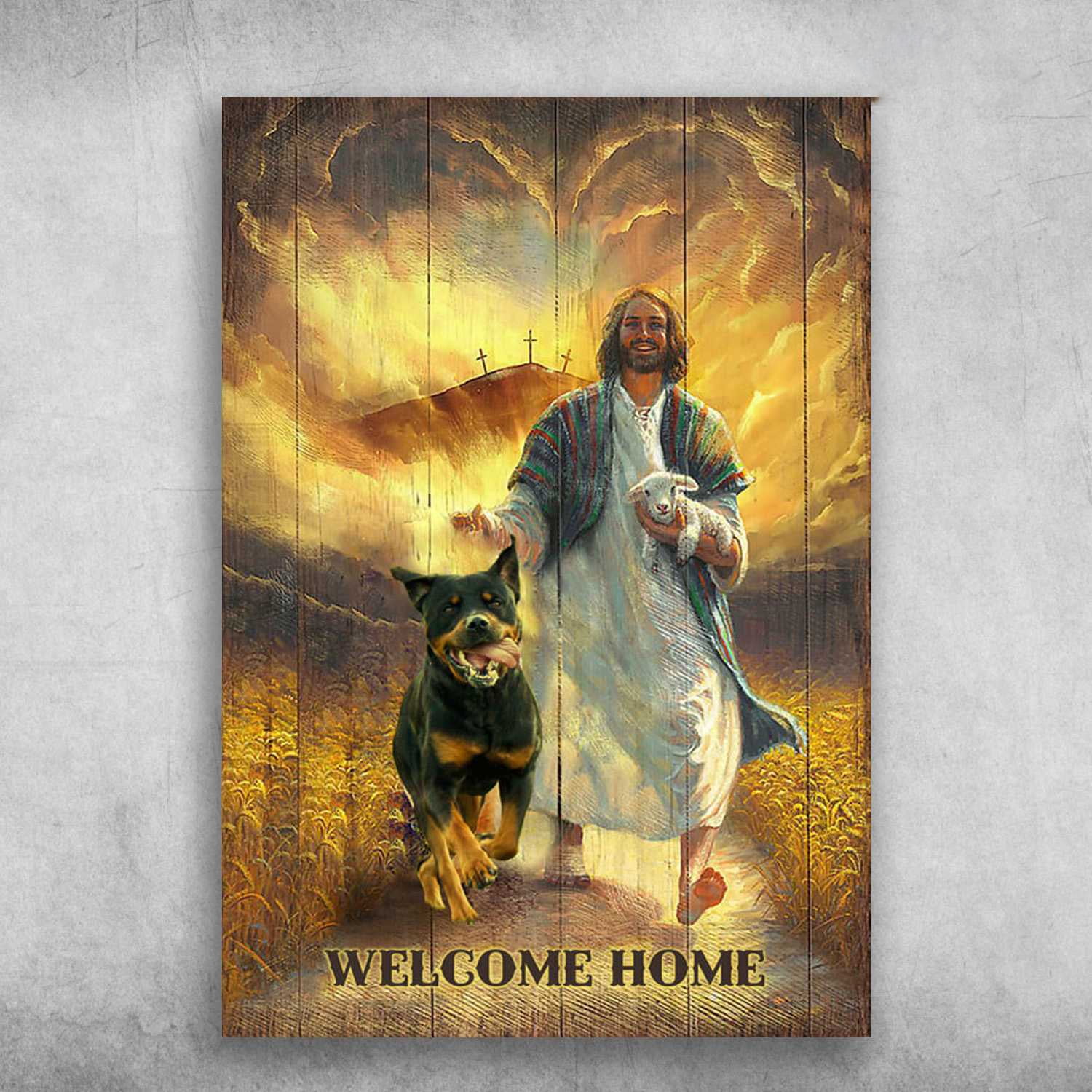Rottweiler Dog, Rottweiler God - Welcome Home, God Lamb 11 x 17 Inch ...