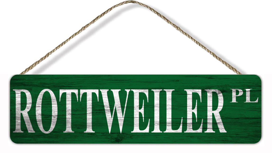 Rottweiler Place Street Signs Wooden Hanging Sign Plaque With Rope Wall ...