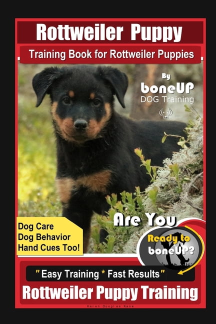 Rottweiler Puppy Training Book for Rottweiler Puppies By BoneUP DOG ...