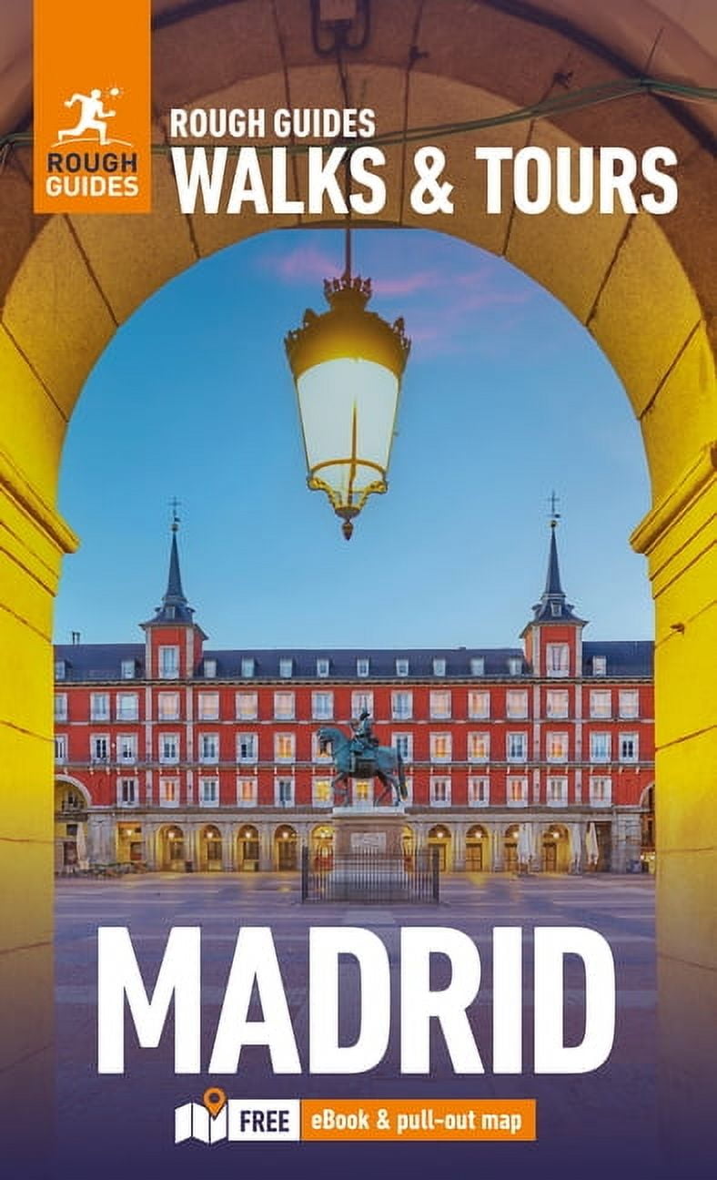 Rough Guides Walks and Tours Rough Guides Walks and Tours Madrid: Top 15 Itineraries for Your ...