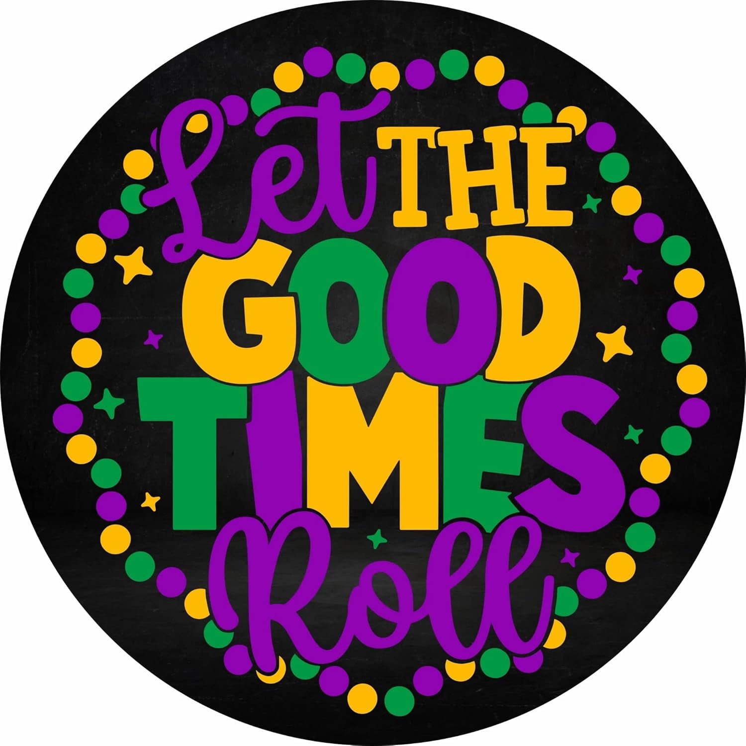 Round Creative Tin Signs Let The Good Times Roll Mardi Gras Metal Sign ...