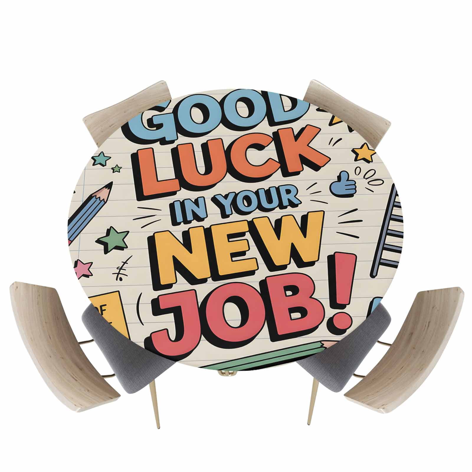 Round Fitted Tablecloths with Elastic Edge Good Luck in Your New Job ...