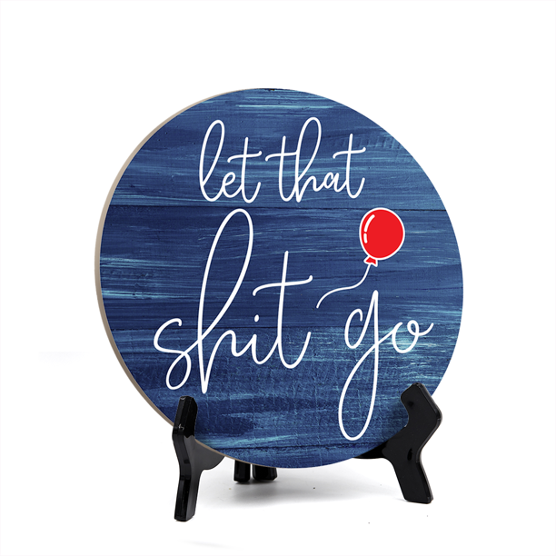 Round Let That Sh*t Go, Washed Blue Wood Color Bathroom Table Sign with ...