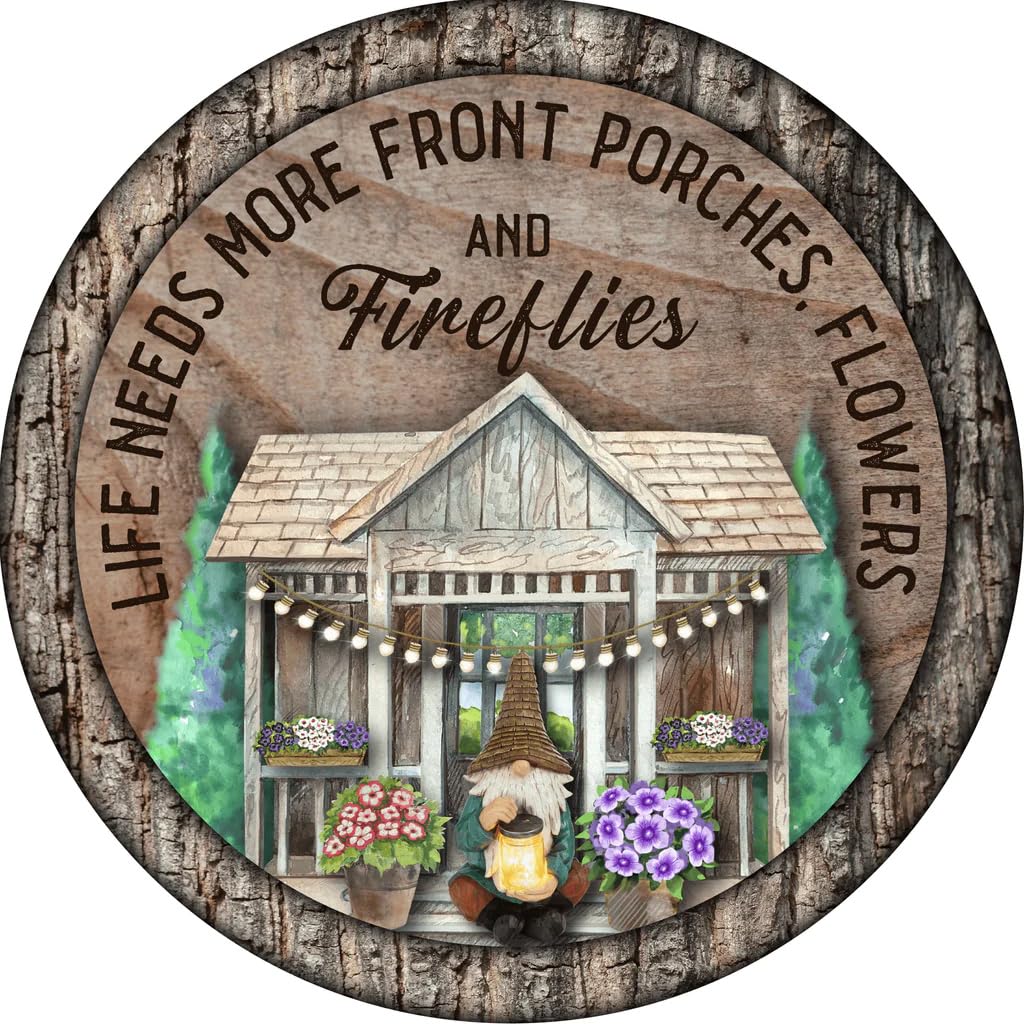 Round Metal Tin Sign Front Porch Sign Life Needs More Front Porches ...