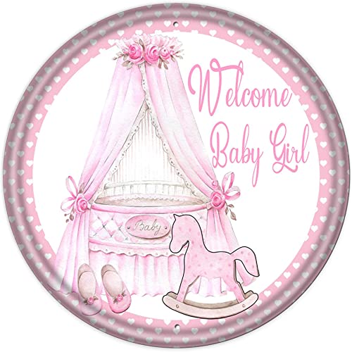 Round Metal Tin Sign Rustic Wall Plaque Welcome Baby Girl Sign Welcome ...