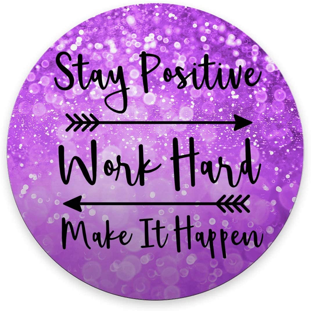 Round Mouse Pad Custom, Stay Positive Work Hard and Make It Happen ...