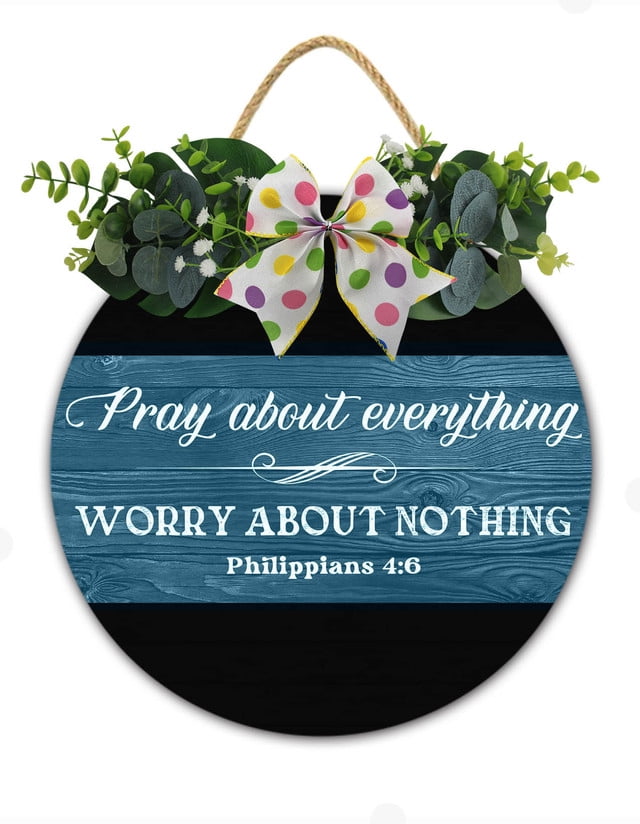 Round Wall Sign 12X12Inch Bible Gift Signs Pray About Everything Worry ...