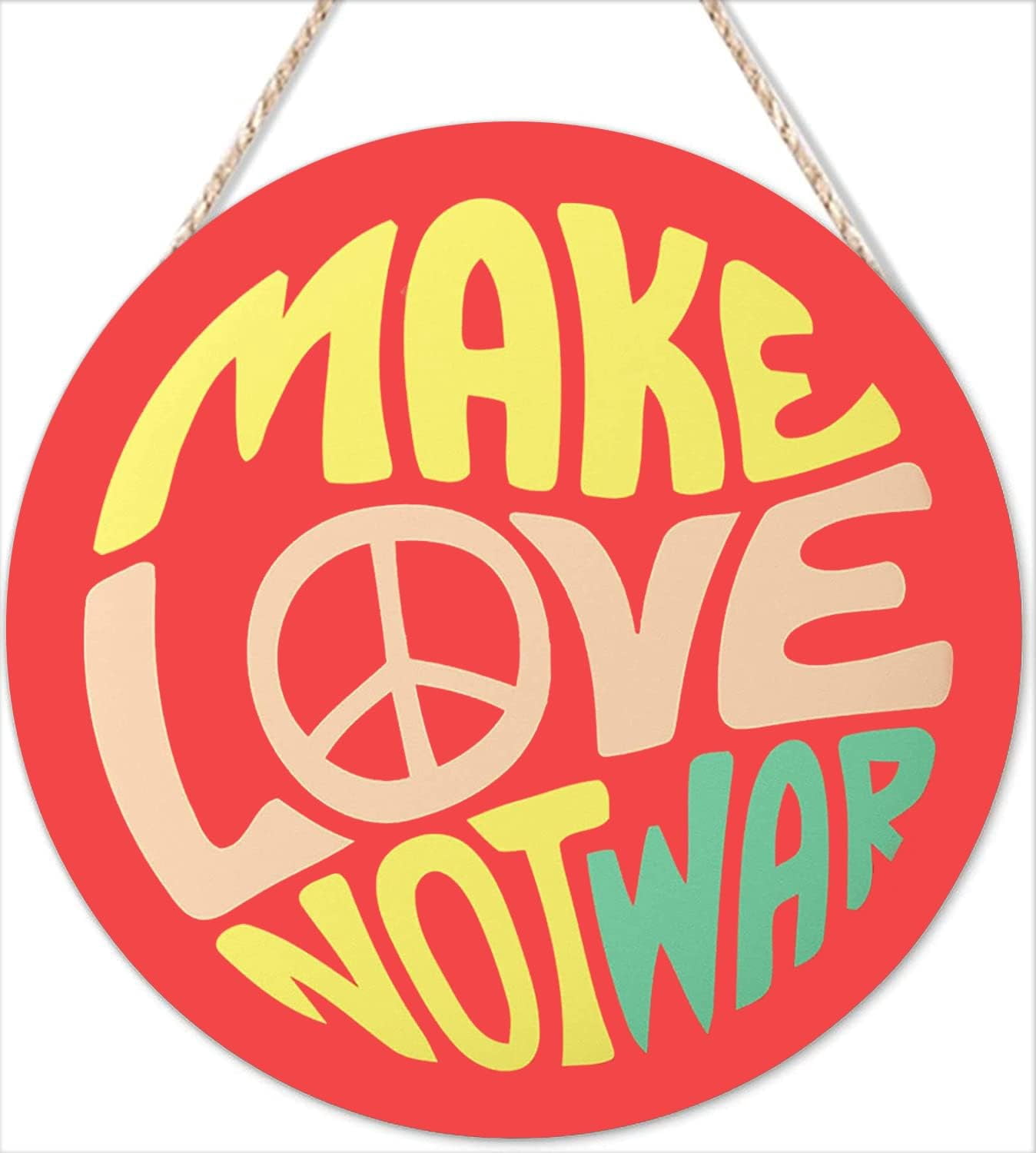 Round Wood Wall Sign Plaque Make Love Not War Rustic Wooden Plank Front ...