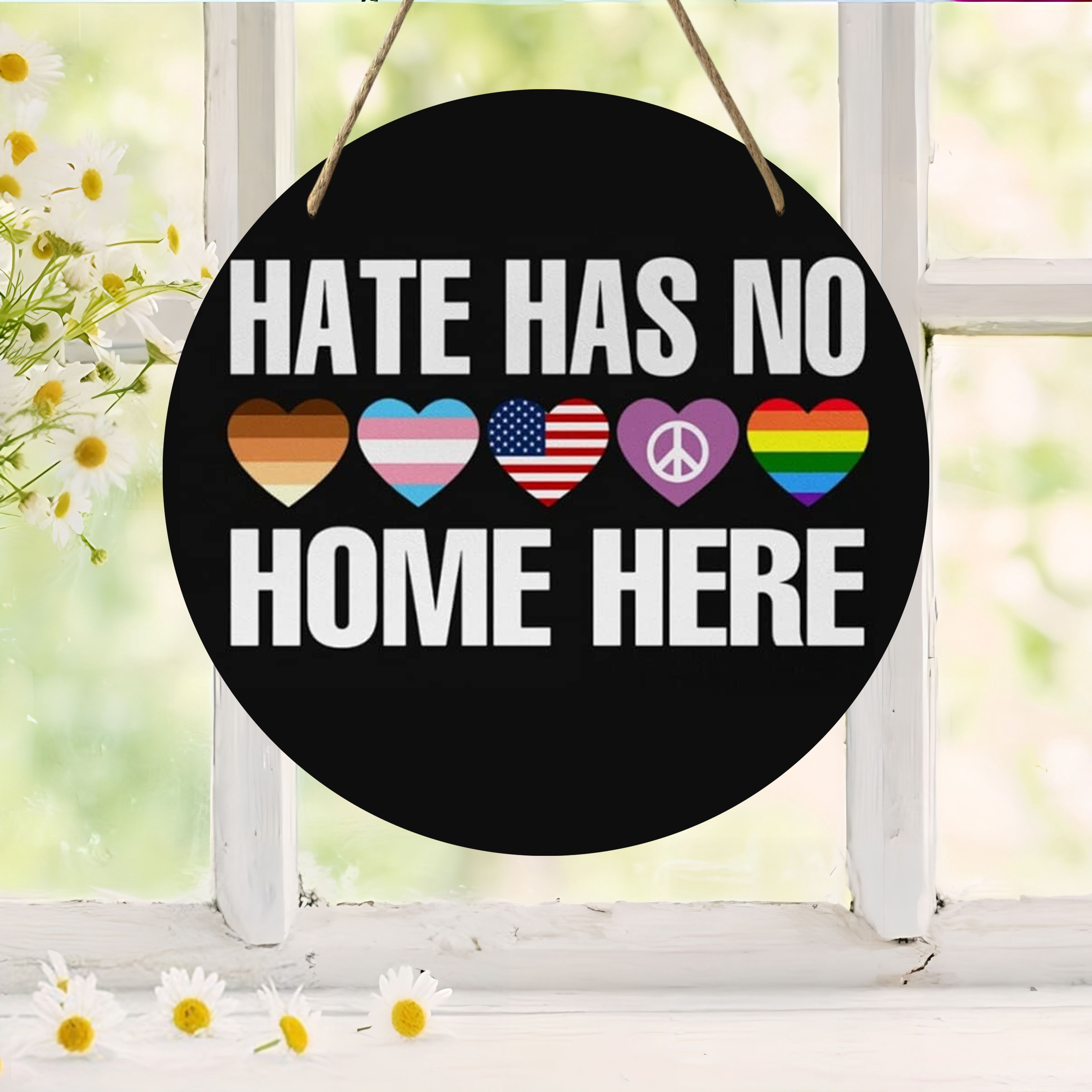 Round Wooden Sign Decorative Sign Hate Has No Home Here Round Wooden ...