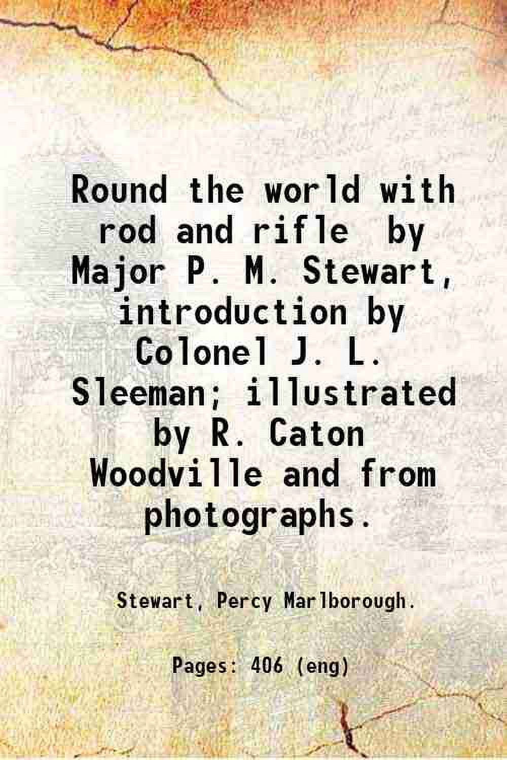 Round the world with rod and rifle / by Major P. M. Stewart ...