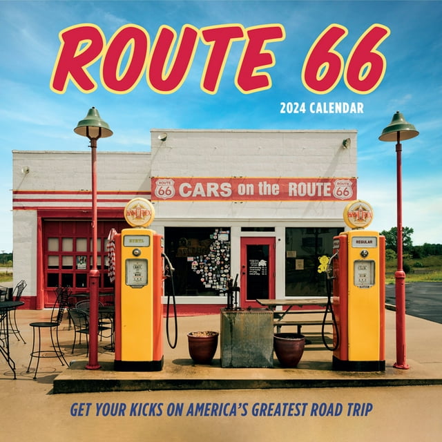 Route 66 Wall Calendar 2024 : Get Your Kicks on America's Greatest Road ...