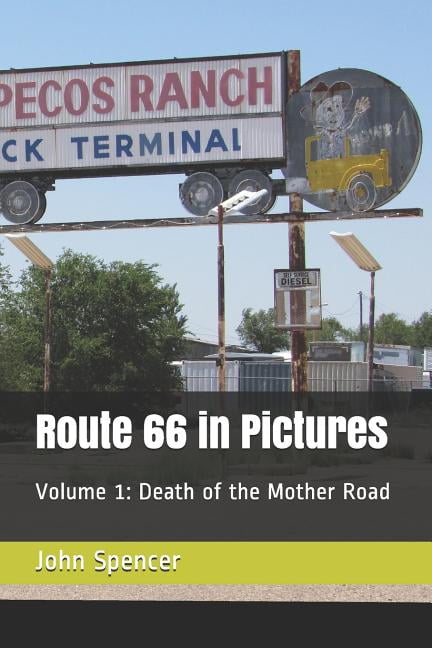 Route 66 in Pictures: Volume 1: Death of the Mother Road - Walmart.com
