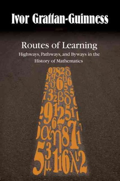 Routes of Learning : Highways, Pathways, and Byways in the History of ...