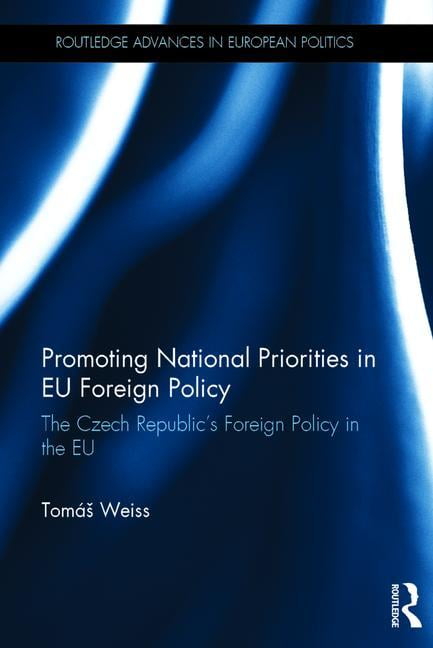 Routledge Advances in European Politics Promoting National Priorities ...