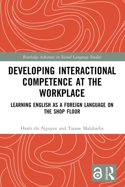 Routledge Advances in Second Language St Developing Interactional ...