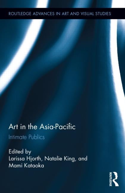 Routledge Advances in Art and Visual Stu Art in the Asia-Pacific ...