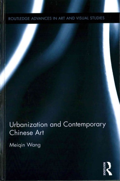 Pre-Owned Routledge Advances in Art and Visual Stu Urbanization and ...