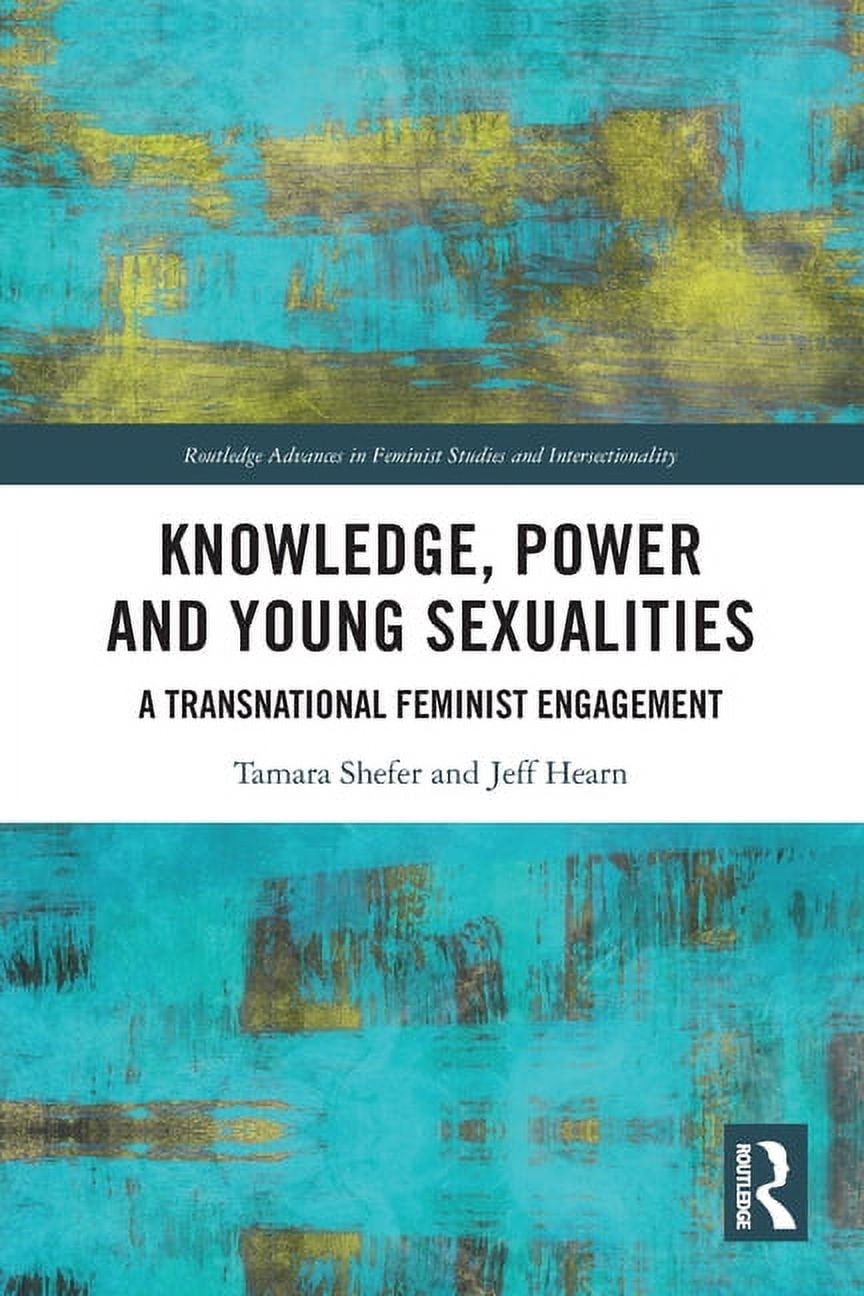 Routledge Advances in Feminist Studies a Knowledge, Power and Young ...