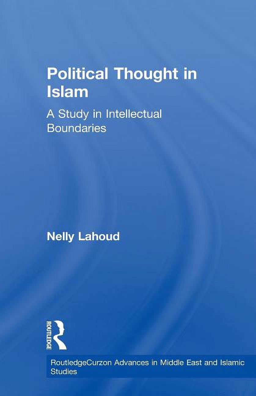 Routledge Advances in Middle East and Is Political Thought in Islam: A ...