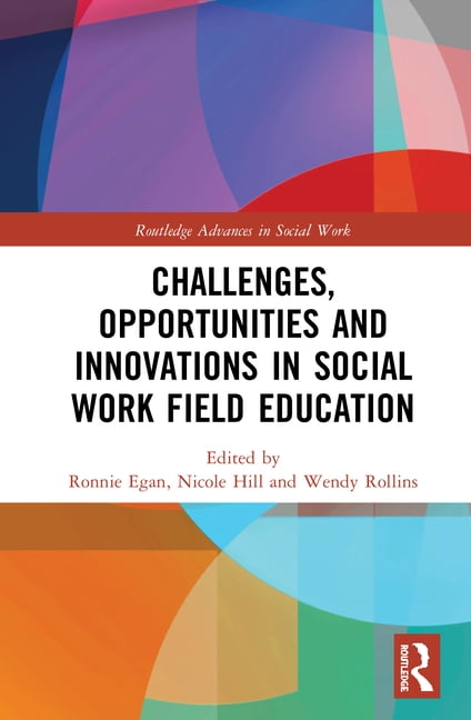 Routledge Advances in Social Work Challenges, Opportunities and ...