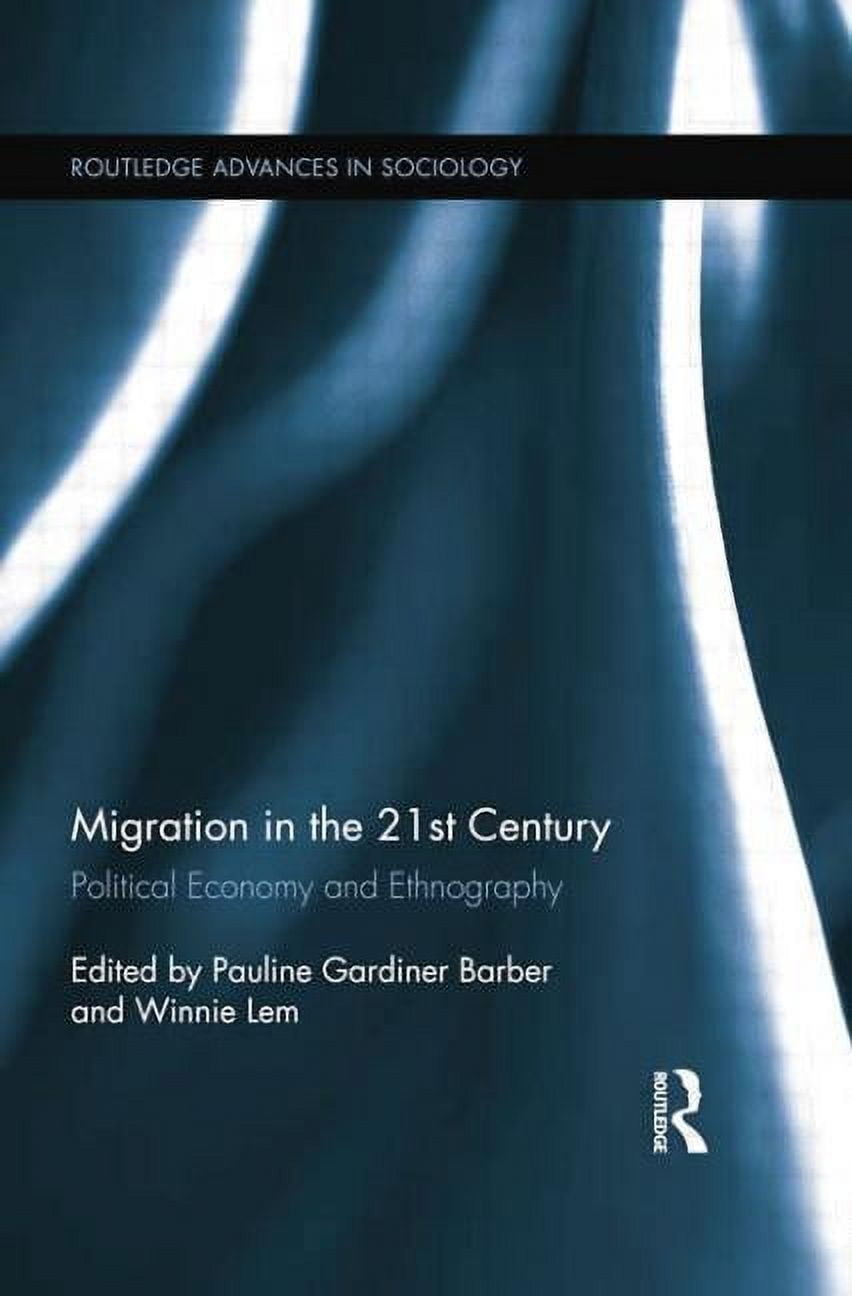 Routledge Advances in Sociology Migration in the 21st Century ...
