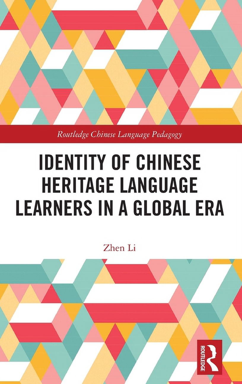 Routledge Chinese Language Pedagogy Identity of Chinese Heritage ...