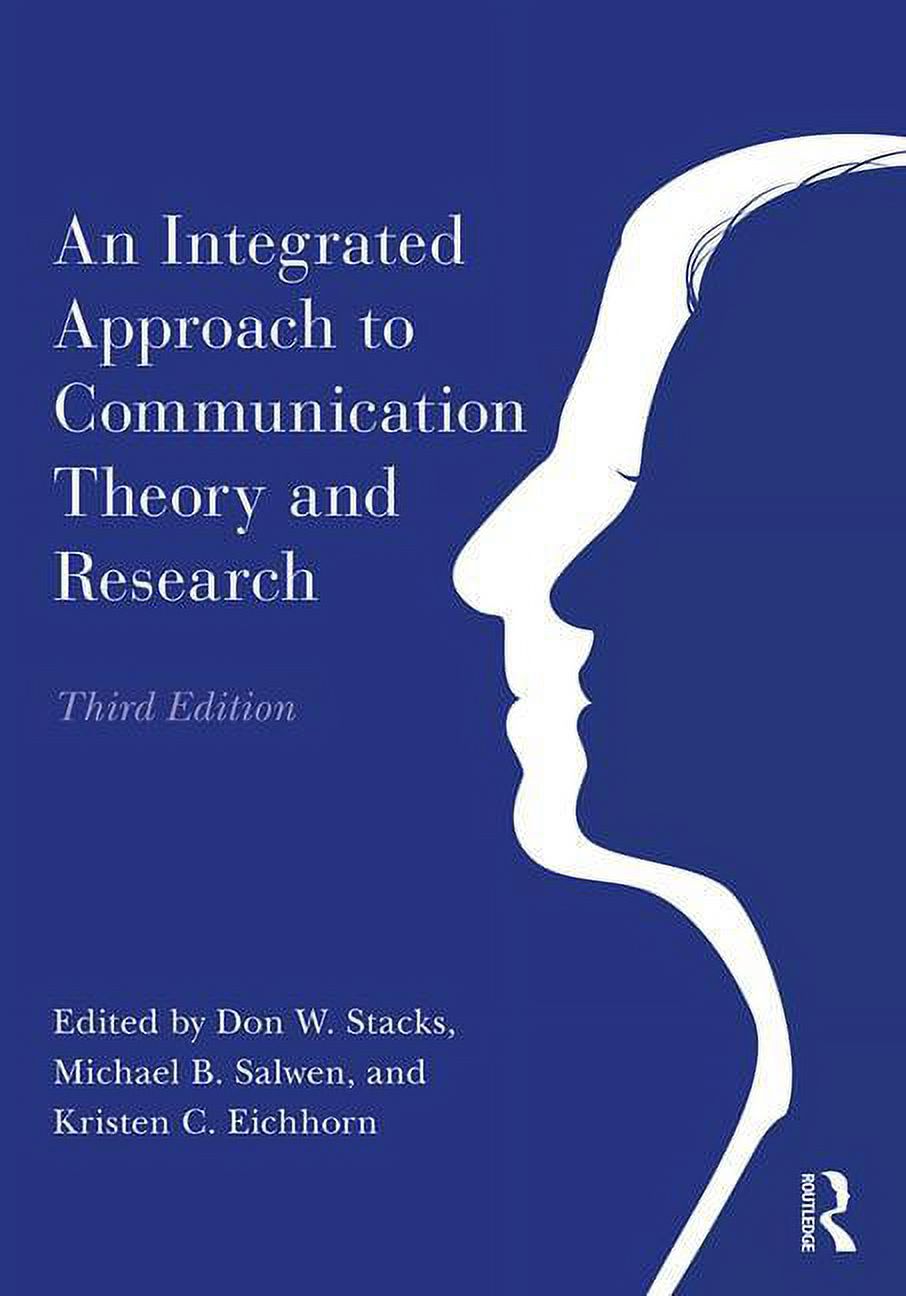 Routledge Communication An Integrated Approach to Communication Theory ...